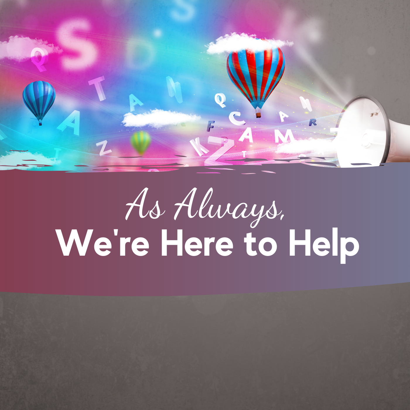As Always, We're Here to Help. | Web Strategies