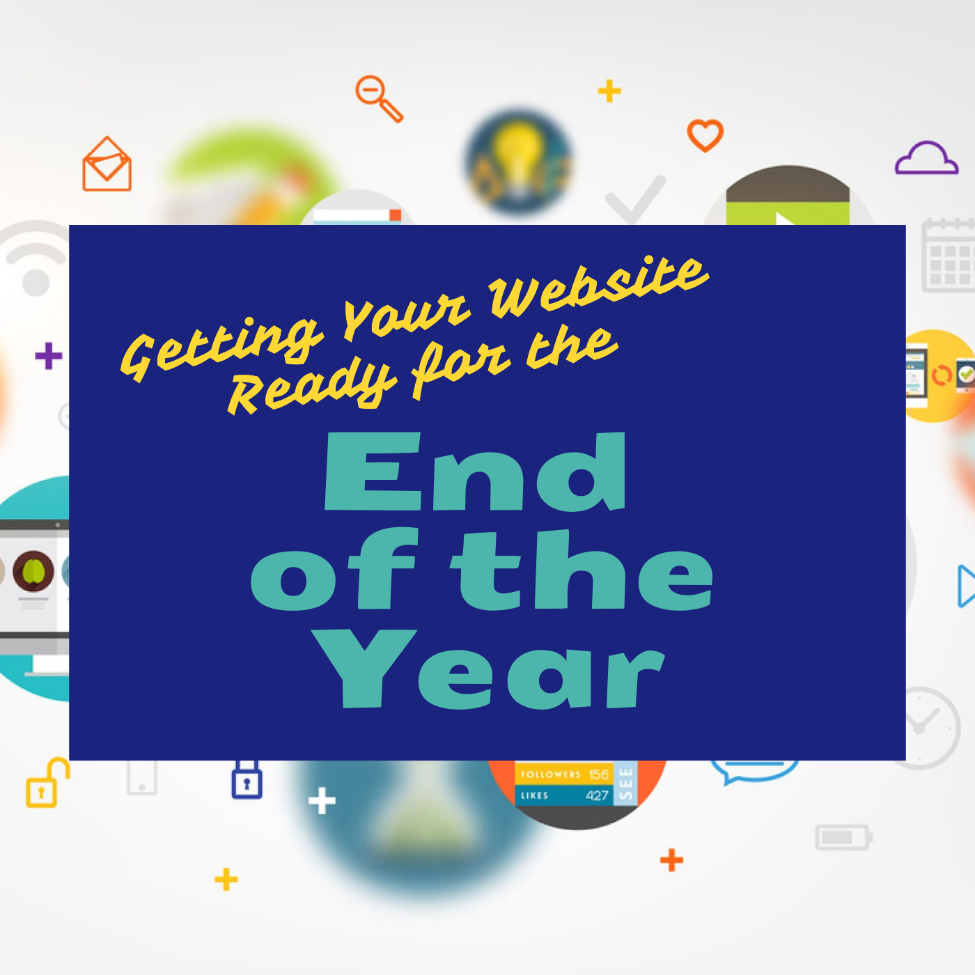 Getting Your Website Ready For The End Of The Year | Web Strategies