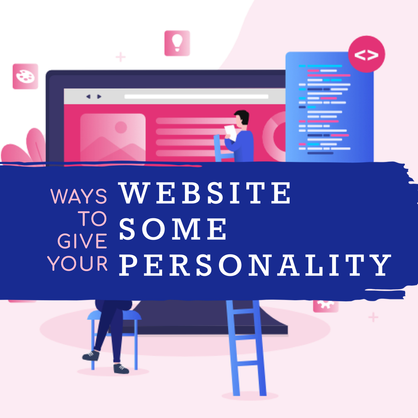 Ways To Give Your Website Some Personality | Web Strategies