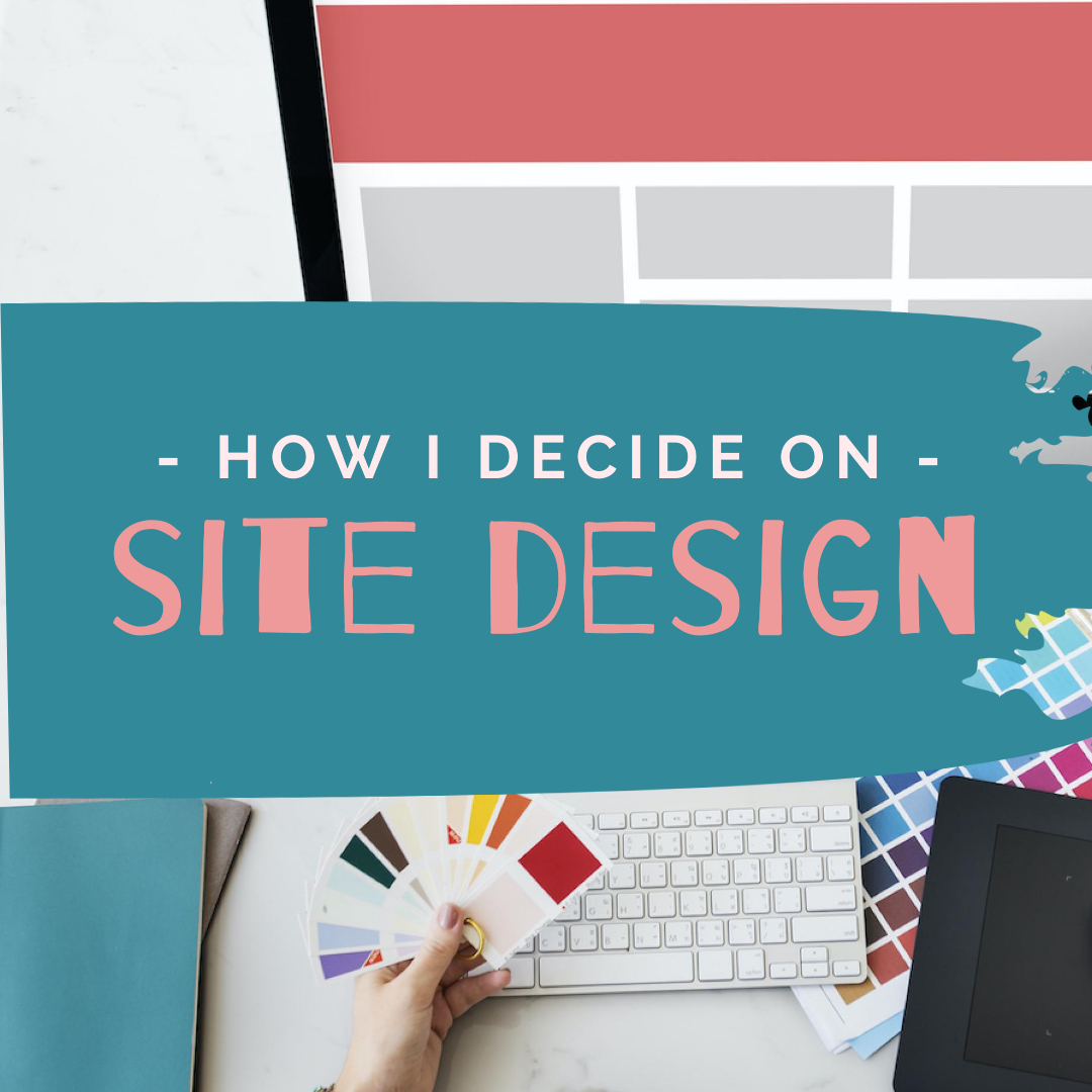 How I Decide on Site Design | Web Strategies