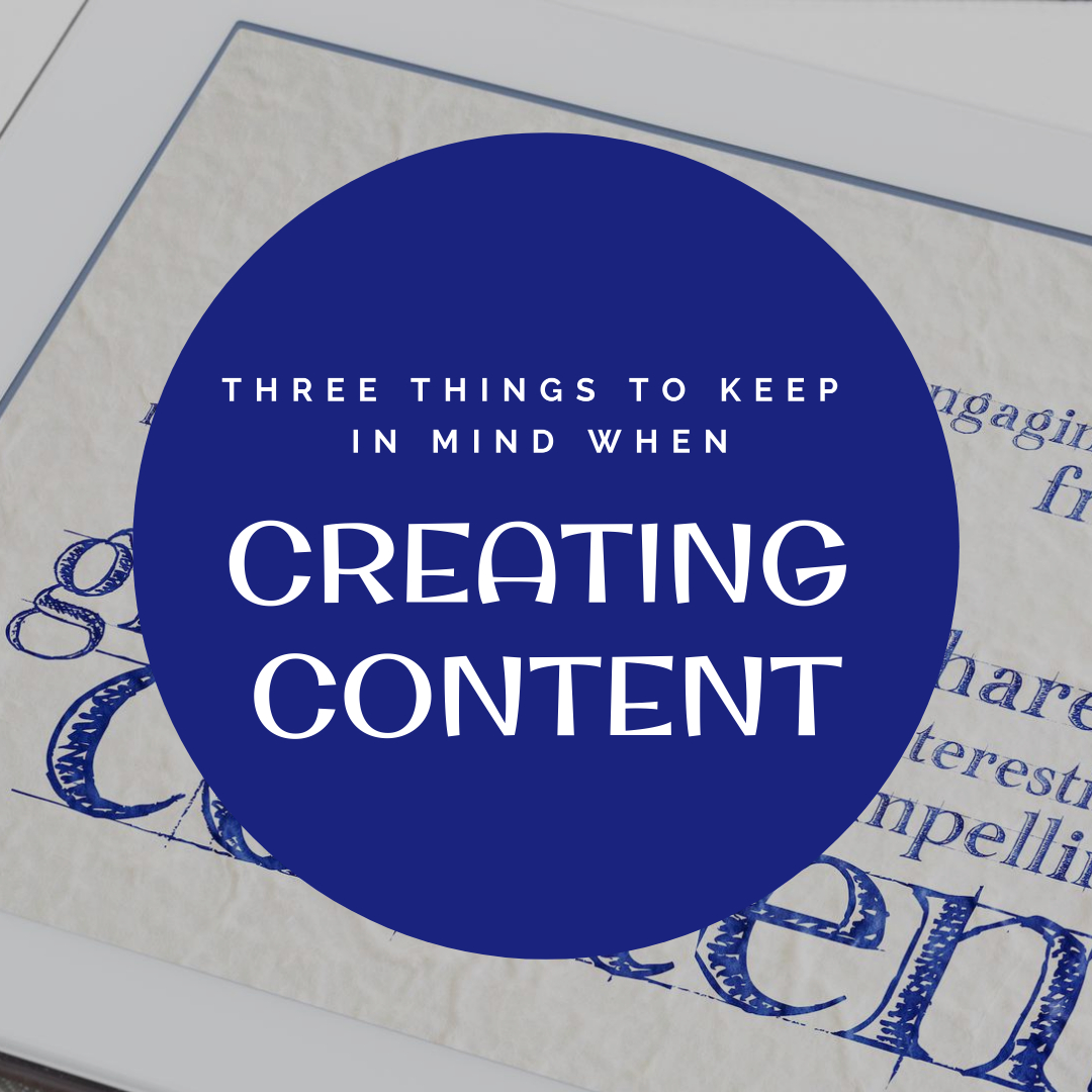 Three Things to Keep in Mind When Creating Content | Web Strategies