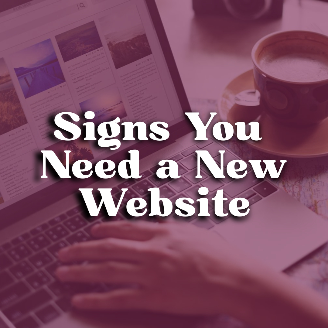 Signs You Need a New Website | Web Strategies