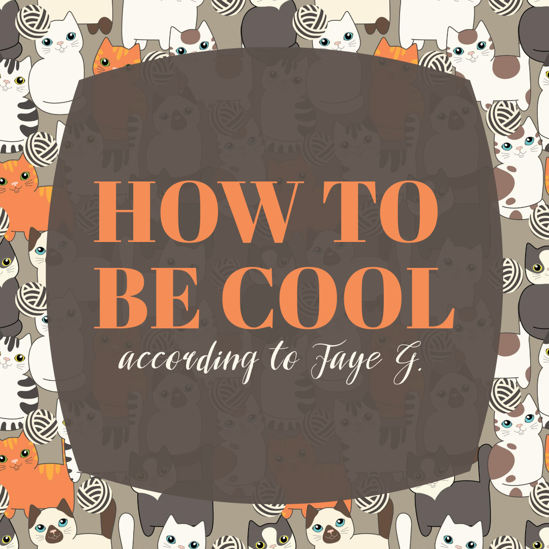 How to be cool according to Faye G. | Web Strategies