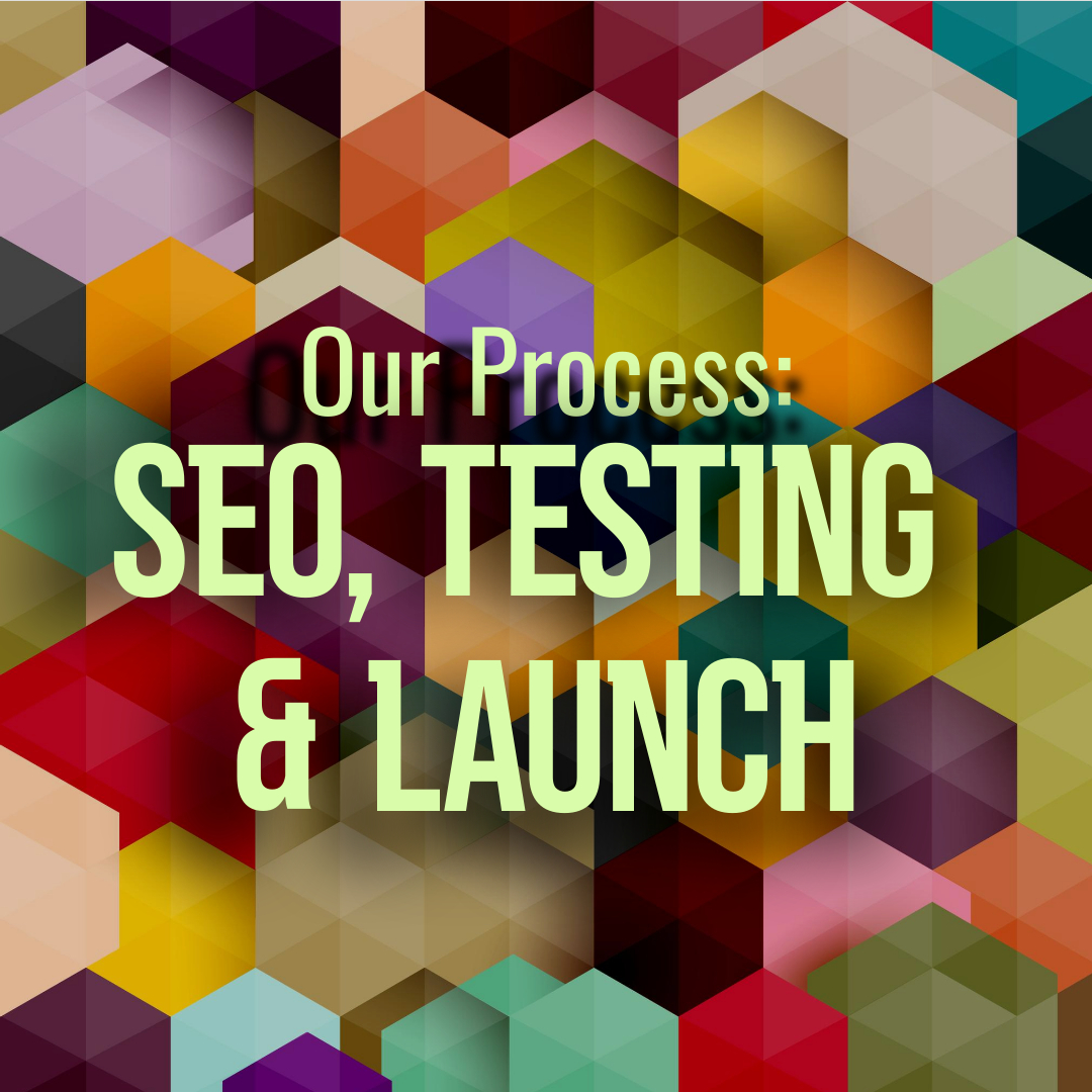 Our Process: SEO, Testing and Launch | Web Strategies