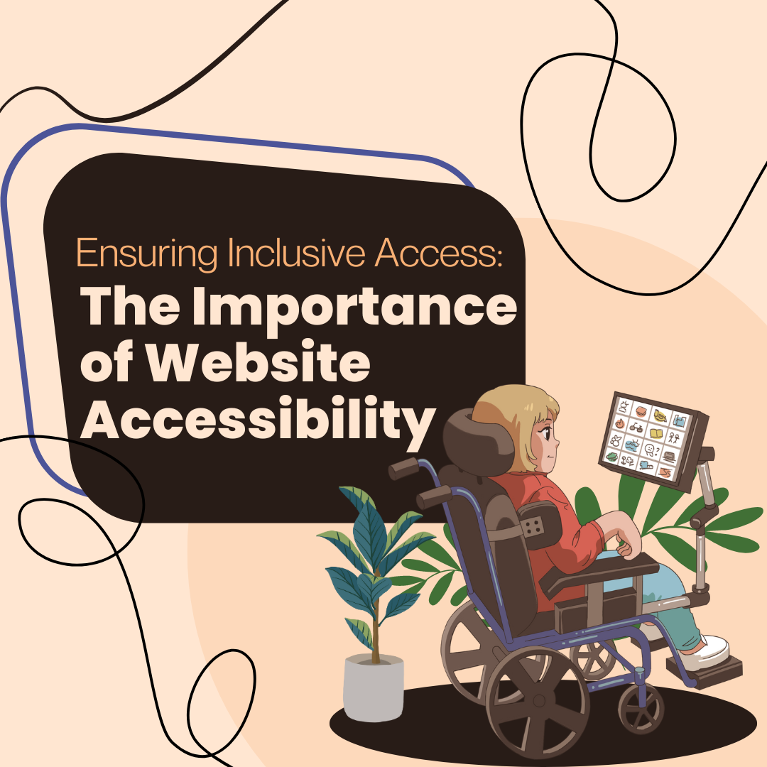 Ensuring Inclusive Access: The Importance of Website Accessibility ...