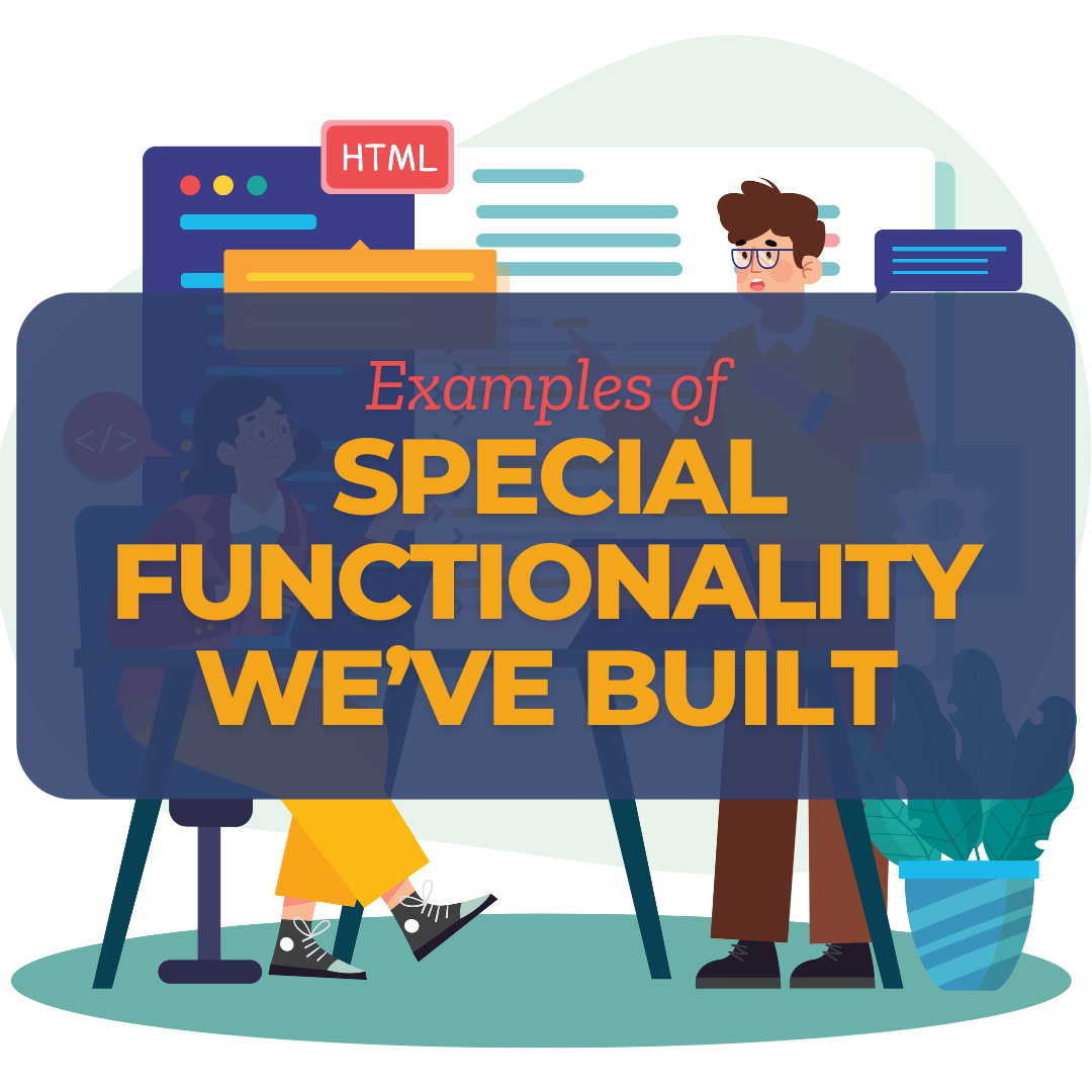 Examples of Special Functionality We’ve Built | Web Strategies